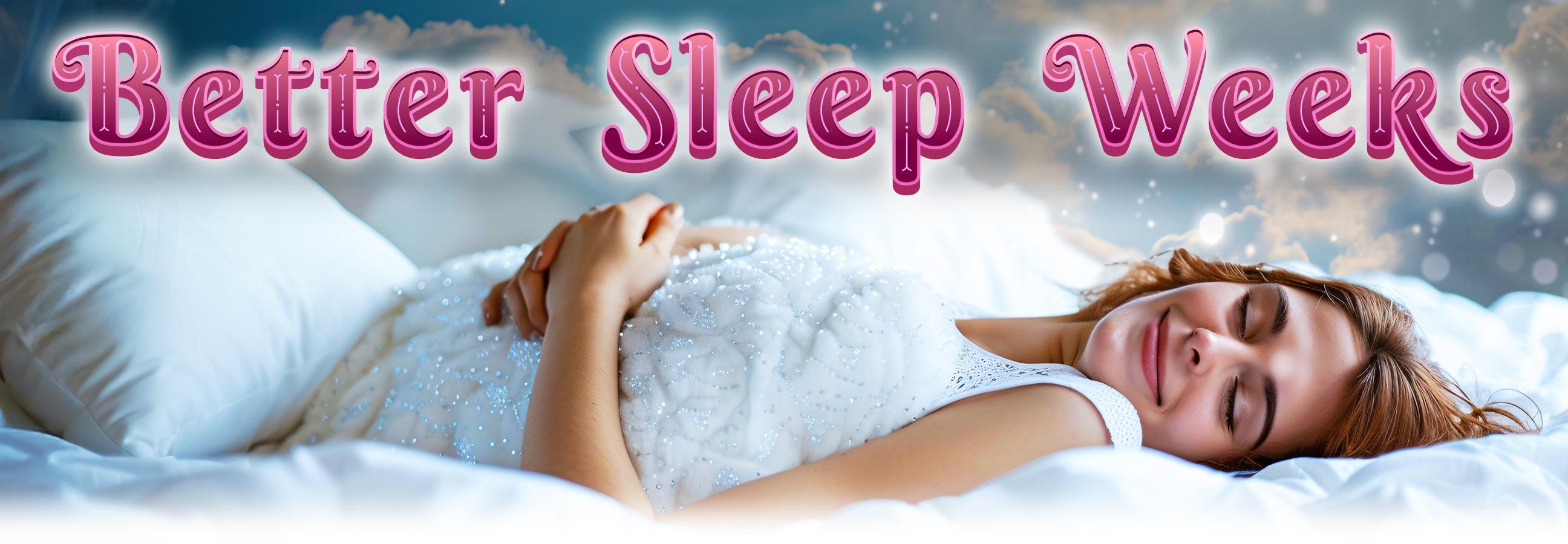 Better Sleep Weeks